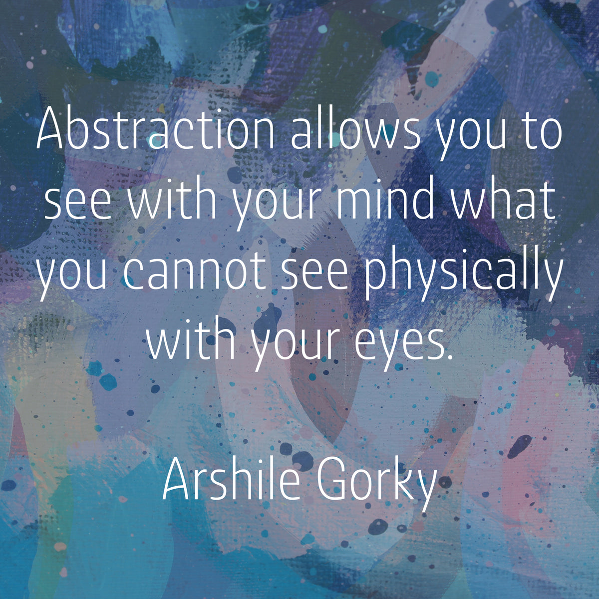 HOW ABSTRACT ART HELPS YOU SEE THE BIG PICTURE – ABSTRAKTOLOGIE